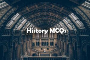 Basic History Questions and Answers | MCQ Objective Quiz